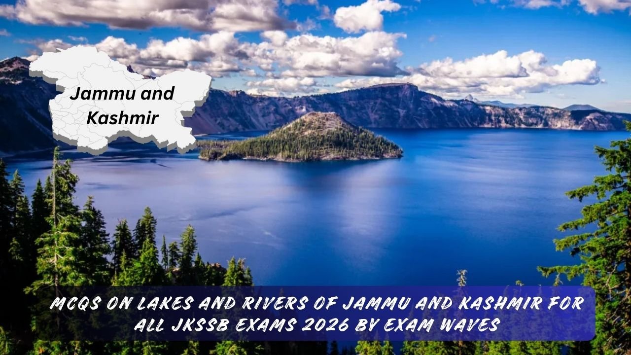 Most Important MCQs on Lakes and Rivers of Jammu and Kashmir for all ...